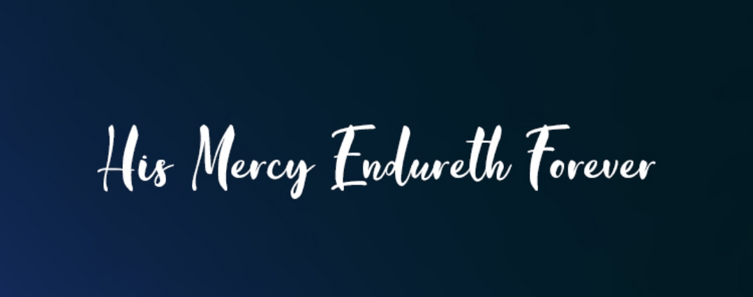 His mercy endureth forever - Sanctified By christ